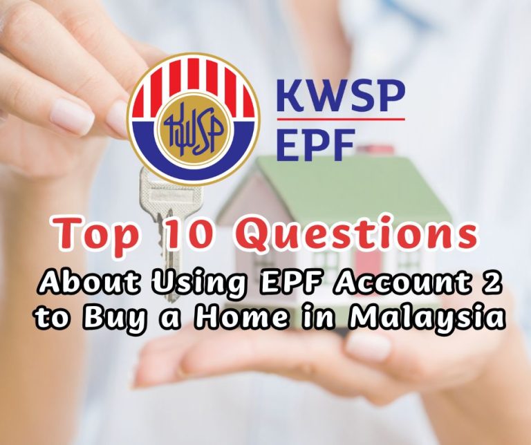 Top 10 Questions About Using EPF Account 2 to Buy a Home in Malaysia ...