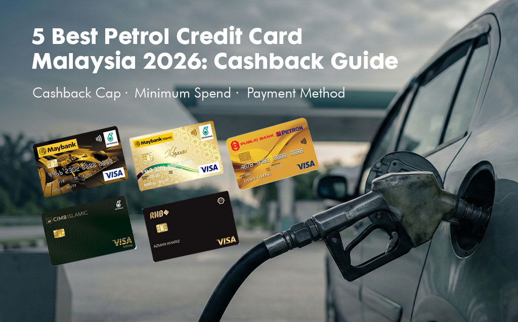 Best 5 Petrol Credit Card Malaysia 2026: Cashback Guide - HousingWatch